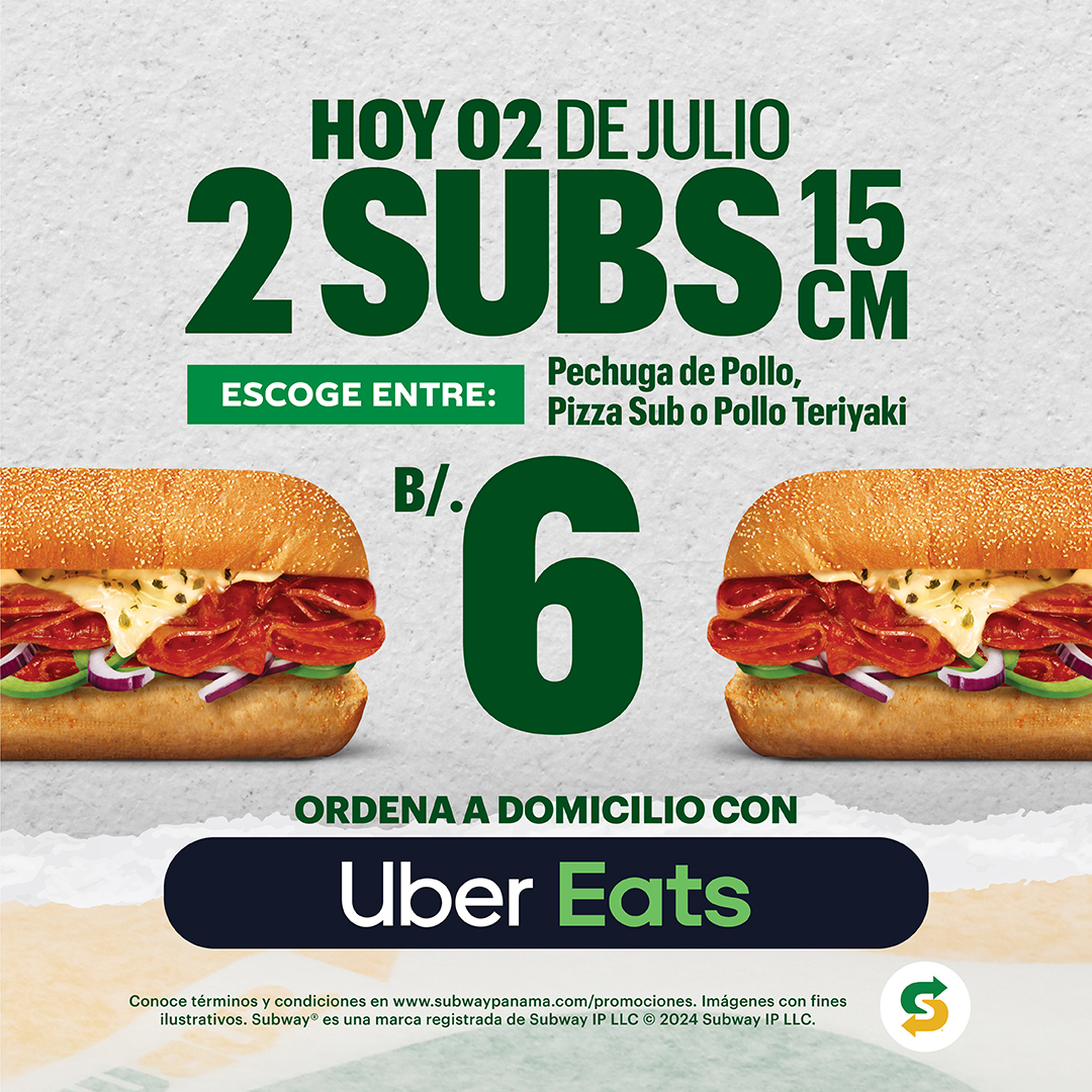 2 subs 15cm x $6 Uber Eats | Promociones | Subway Panamá